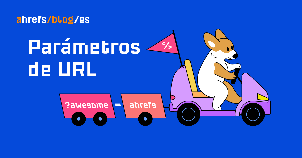 Parámetros de URL: Una guía completa para SEOs