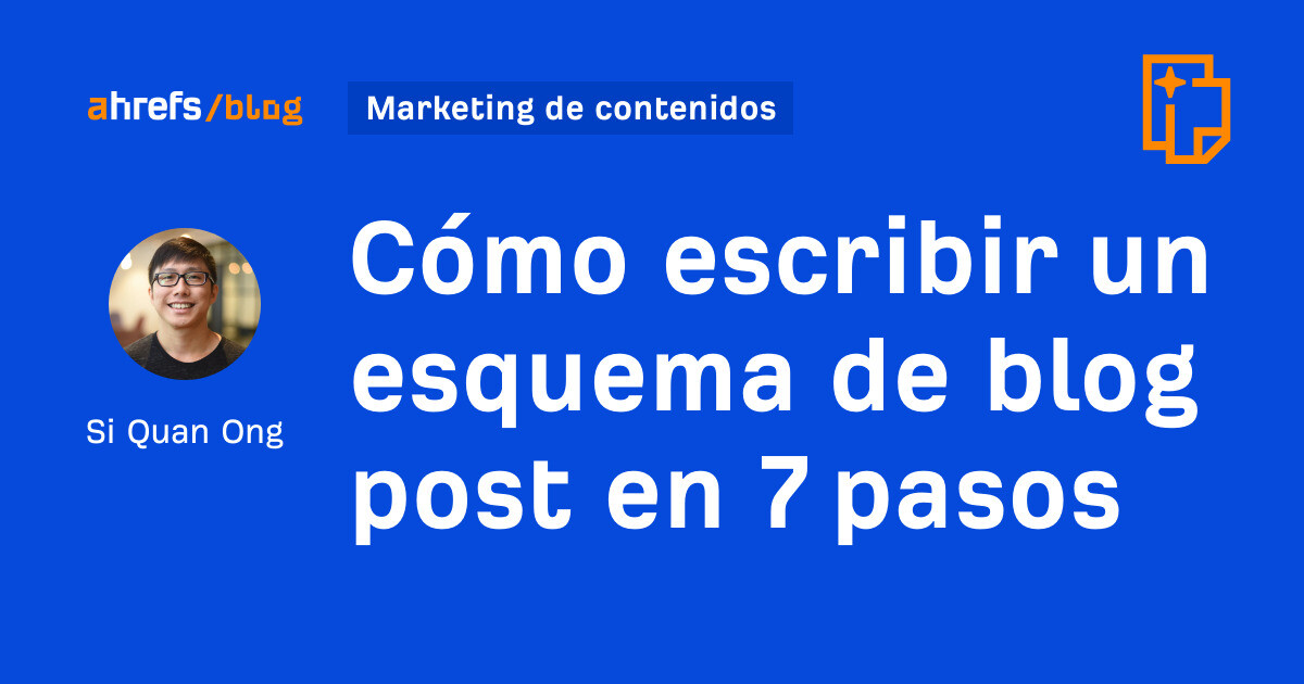 Cómo escribir un esquema de blog post en 7 pasos