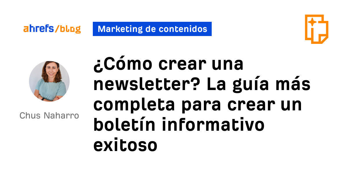 ¿Cómo crear una newsletter? La guía más completa para crear un boletín ...