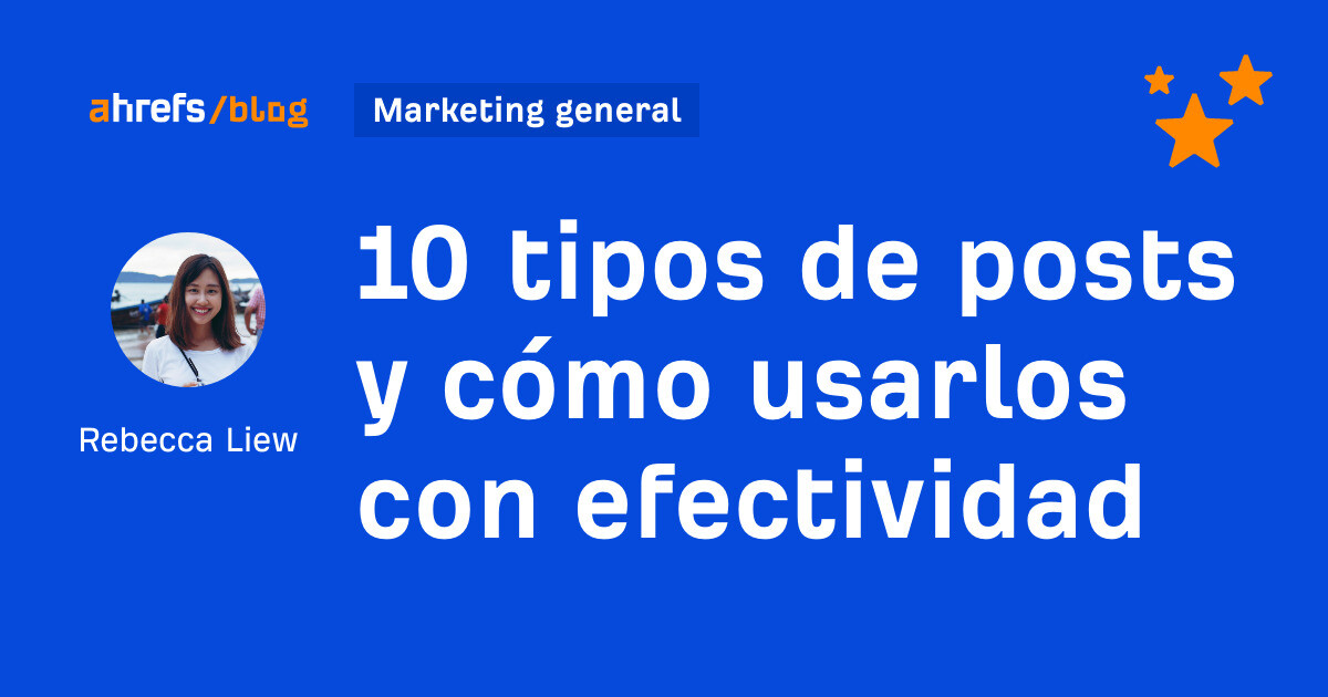 10 tipos de posts y cómo usarlos con efectividad