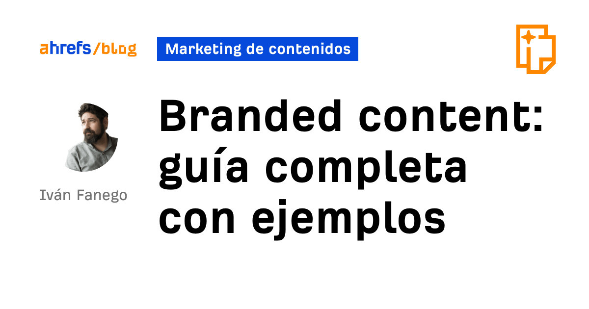 Branded content: guía completa con ejemplos