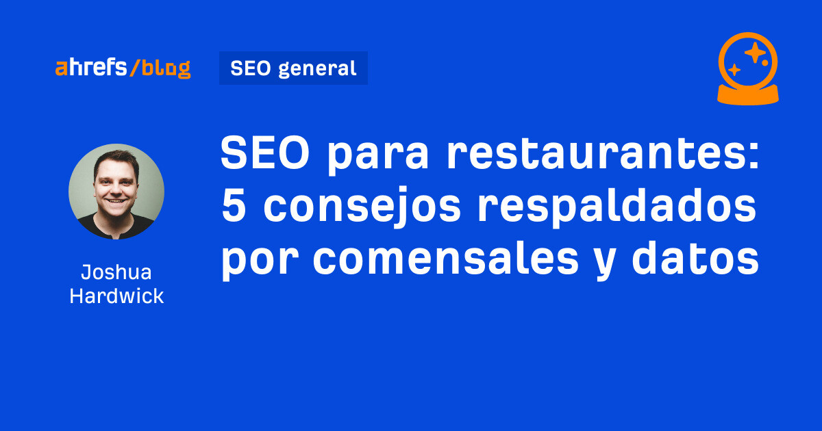 SEO para restaurantes: 5 consejos respaldados por comensales y datos