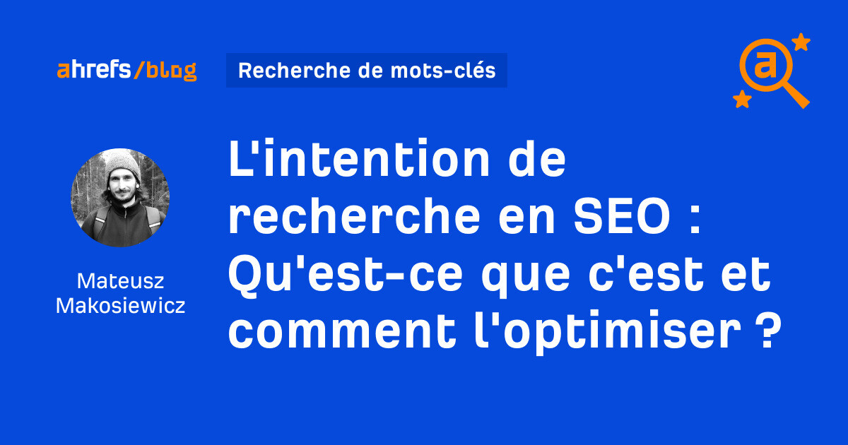 L'intention de recherche en SEO : Qu'est-ce que c'est et comment l ...
