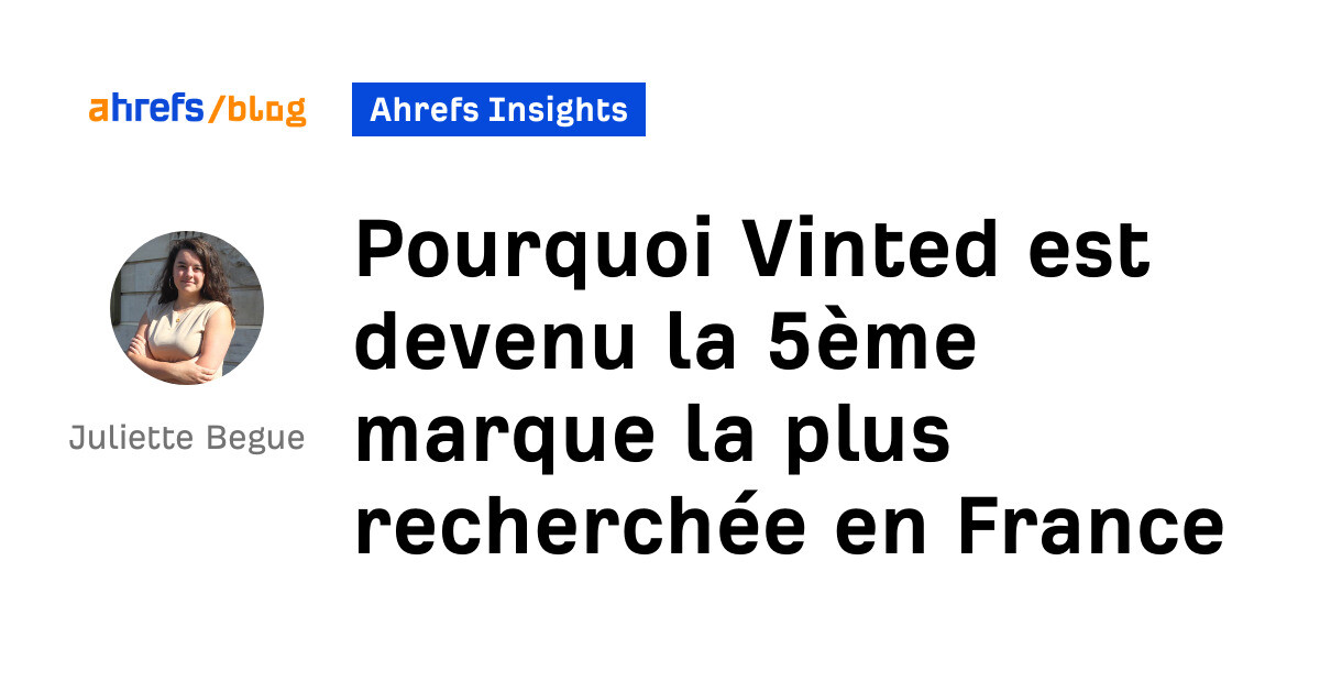 Pourquoi Vinted est devenu la 5ème marque la plus recherchée en France