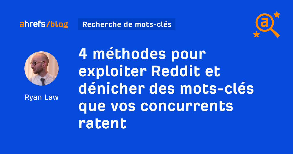 4 méthodes pour exploiter Reddit et dénicher des mots-clés que vos ...