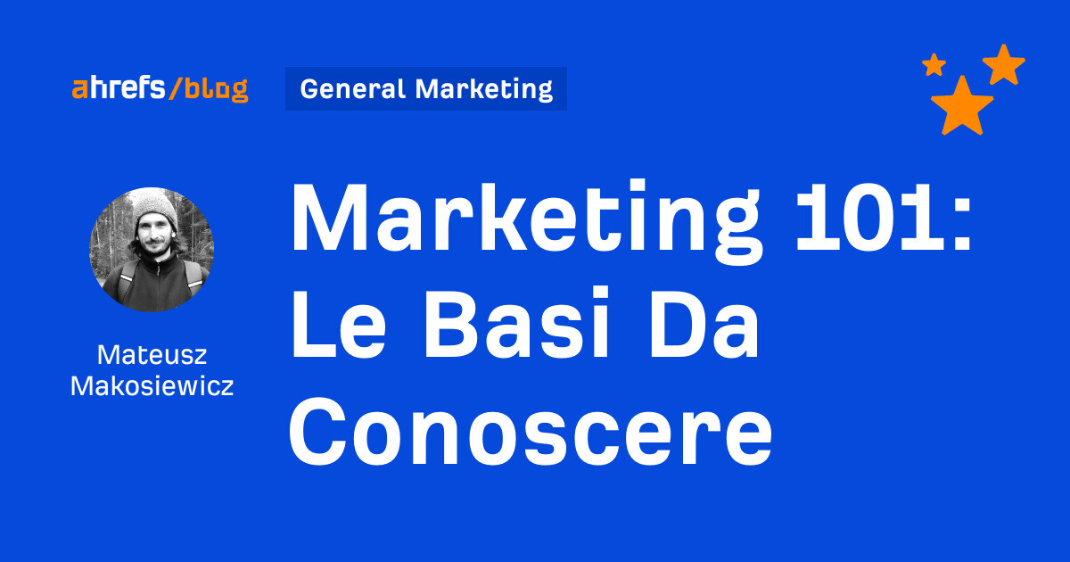 Marketing 101: Le Basi Da Conoscere