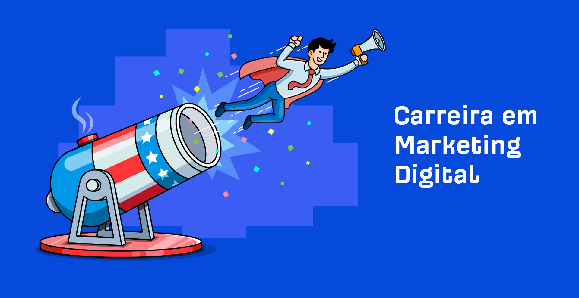 Como Começar uma Carreira em Marketing Digital (7 Passos)