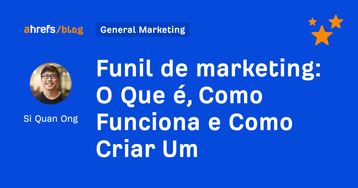 Funil de marketing: O Que é, Como Funciona e Como Criar Um