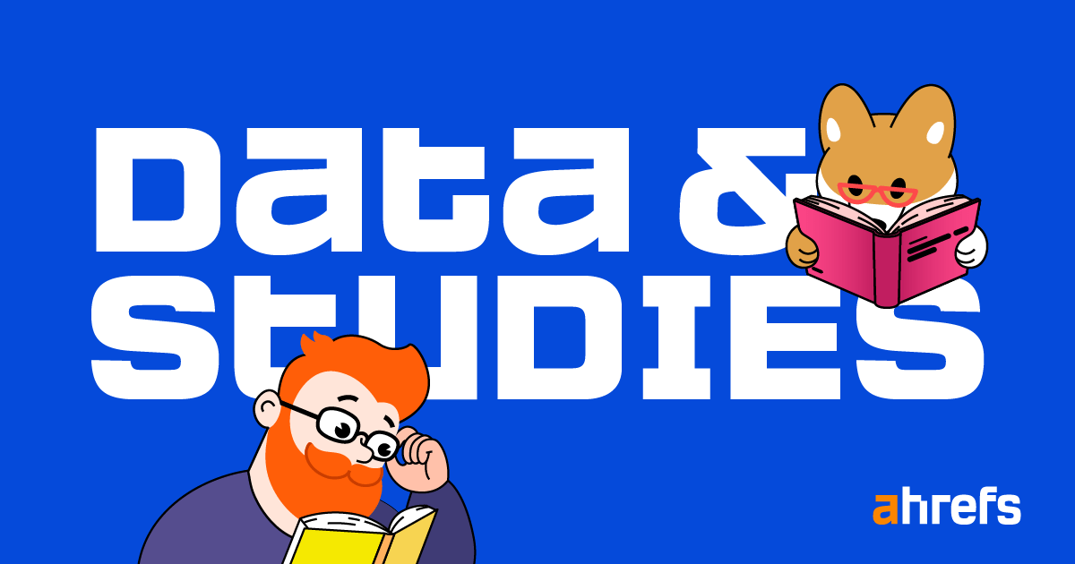 Data & Studies - SEO Blog by Ahrefs