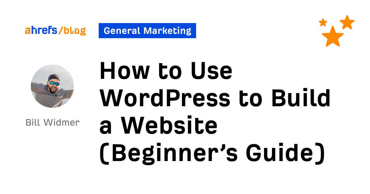 How to Use WordPress to Build a Website (Beginner’s Guide)