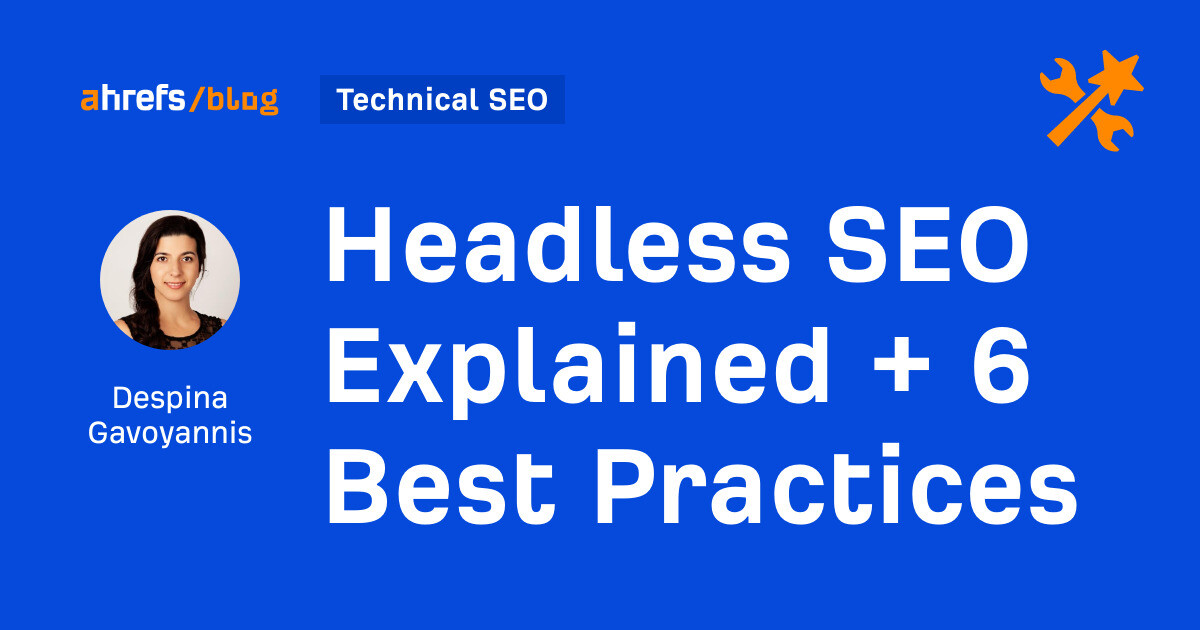 Headless SEO Explained + 6 Best Practices Headless SEO Explained + 6 Best Practices