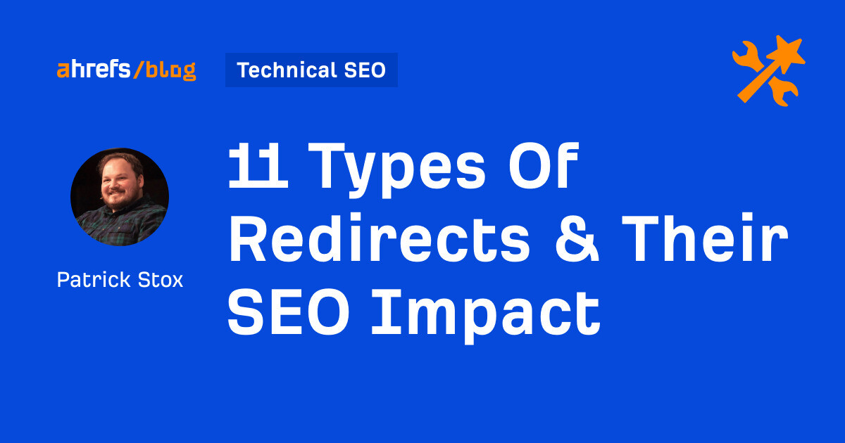 11 Types Of Redirects & Their SEO Impact