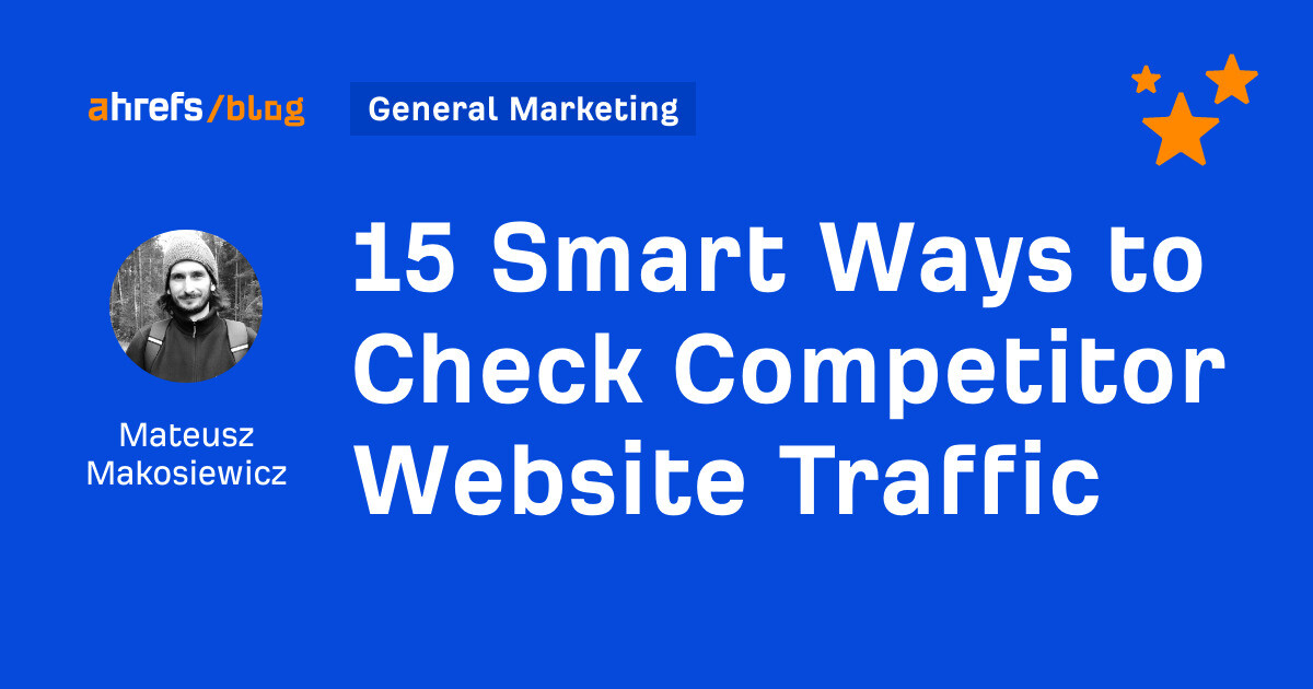 15 Smart Ways to Check Competitor Website Traffic