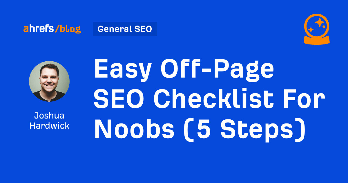 Easy Off-Page SEO Checklist For Noobs (5 Steps)